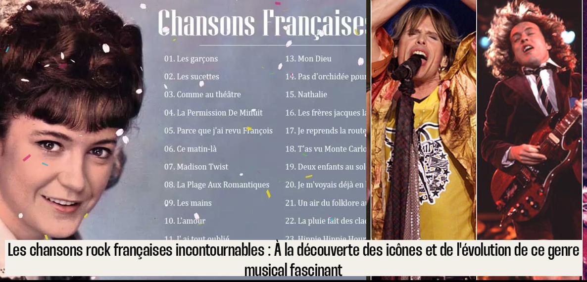 Les chansons rock françaises incontournables : À la découverte des ...