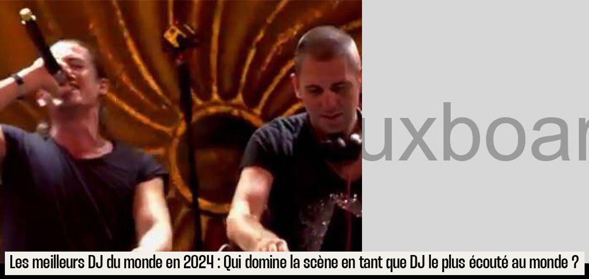 Les meilleurs DJ du monde en 2024 : Qui domine la scène en tant que DJ ...