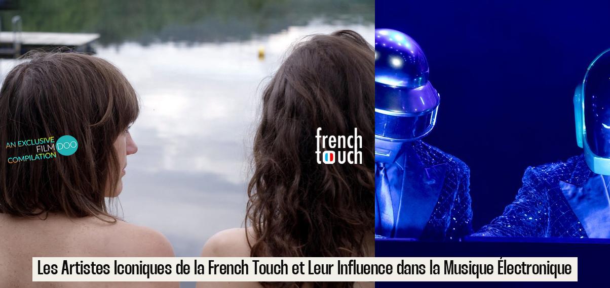 Les Artistes Iconiques de la French Touch et Leur Influence dans la ...